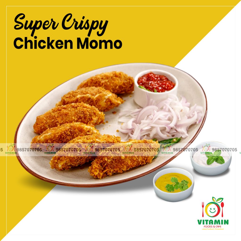 Super Crispy Chicken Momo - Vitamin Foods and Cafe